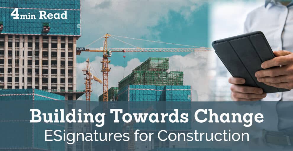 Construction & eSignatures - Building towards change? - Signable