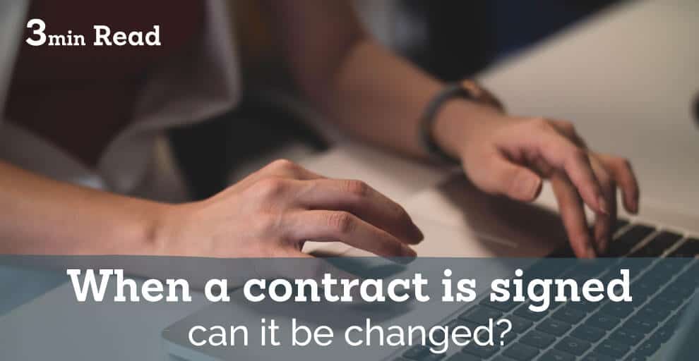 Once a Contract is Signed Can it Be Changed? 2025 - Signable